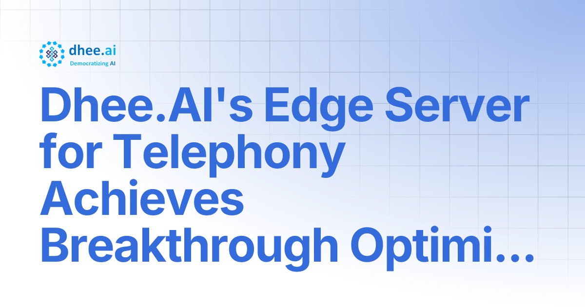 Dhee.AI's Edge Server for Telephony Achieves Breakthrough Optimization on Intel Architecture ...