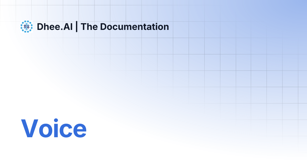 Voice | Dhee.AI | The Documentation