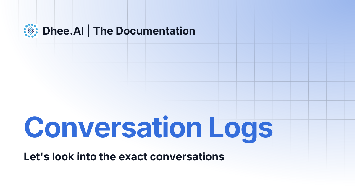 Conversation Logs | Dhee.AI | The Documentation